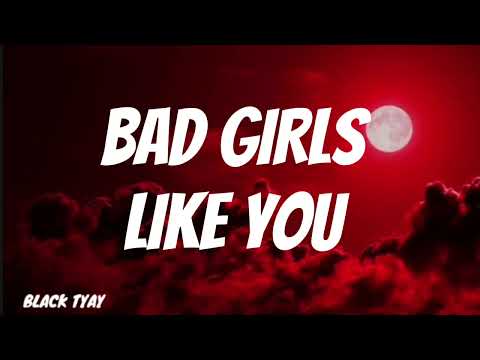 Tobii - BAD GIRLS LIKE YOU (LYRICS)