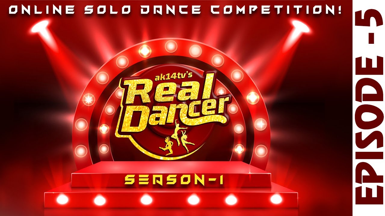 Real Dancer Season-1 | EPISODE - 5 | Audition Round | AK14TV - YouTube