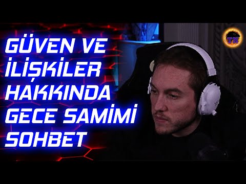 RRaenee İnsanlara Güven ve İlişkiler Hakkında Gece Samimi Sohbet