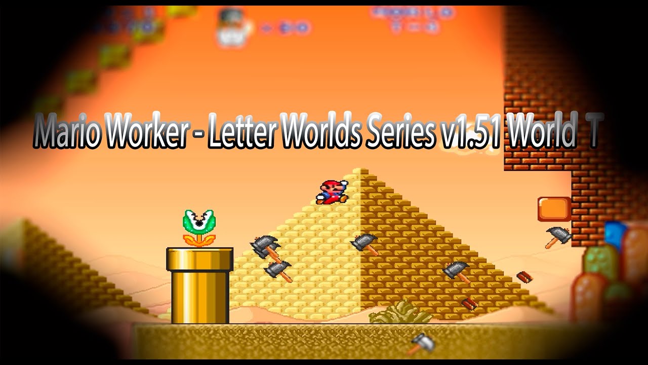 Mario Worker - Letter Worlds Series v1.51 World T - YouTube