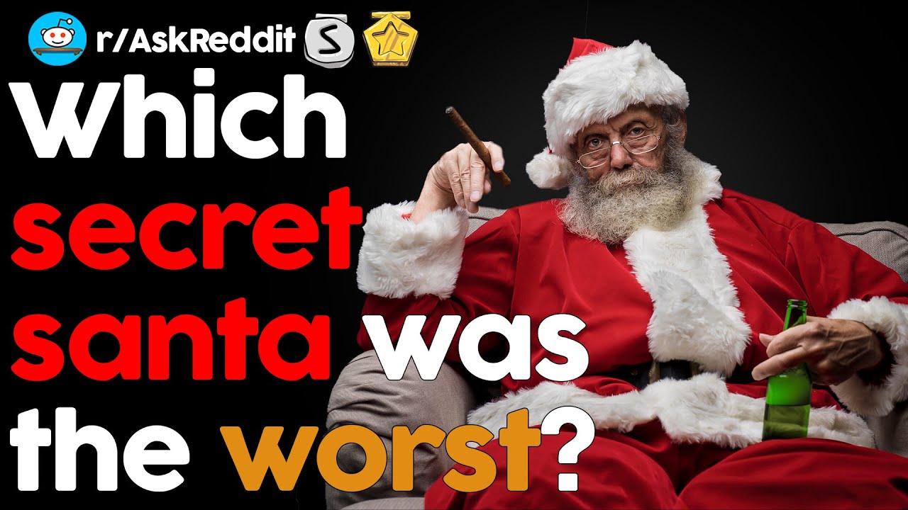 Which SECRET SANTA was the WORST? (r/AskReddit) - YouTube