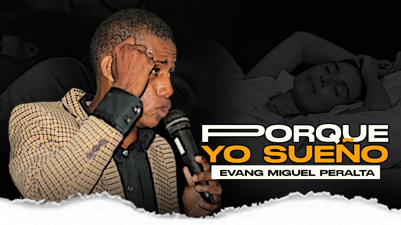 POR ESTO SON TUS SUEÑOS ESCUCHA BIEN LA CAUSA // EVANG MIGUEL PERALTA - YouTube