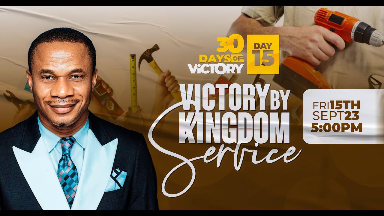 VICTORY BY KINGDOM SERVICE - #30DAOV DAY 15 - WITH REV. NTIA I. NTIA ...