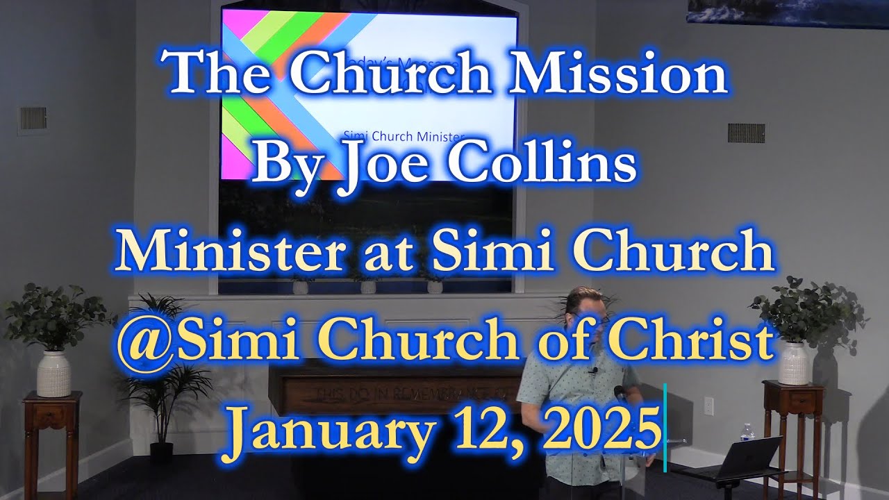 The Church - Continued by Joe Collins @simichurchofchristSimi Church of ...