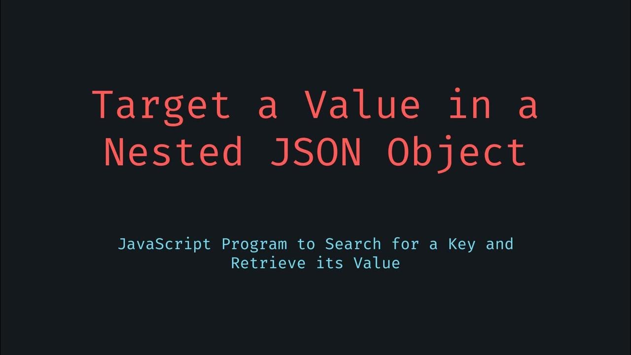 Target Value in Nested JSON - YouTube