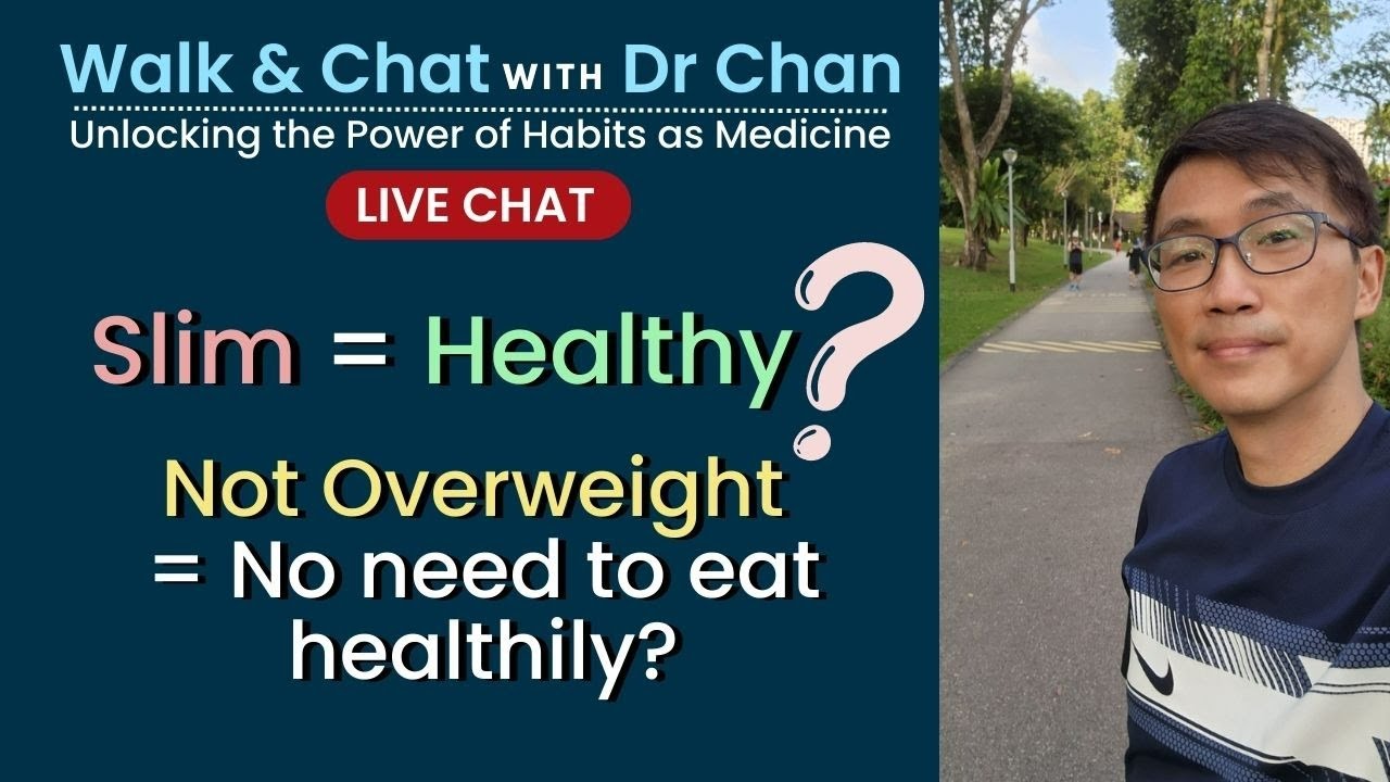 Not Overweight = No need to eat Healthily? Dr Chan's Daily Walk & Live ...