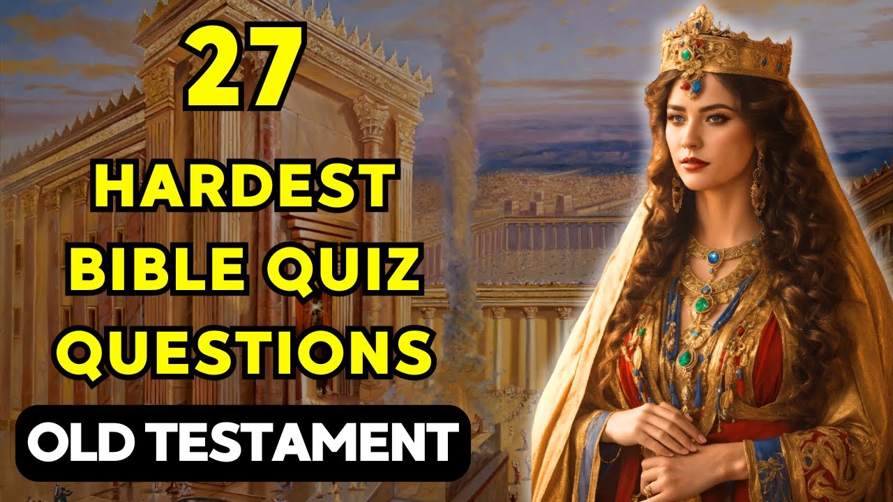 THE OLD TESTAMENT QUIZ - 27 BIBLE QUESTIONS TO TEST YOUR BIBLE ...
