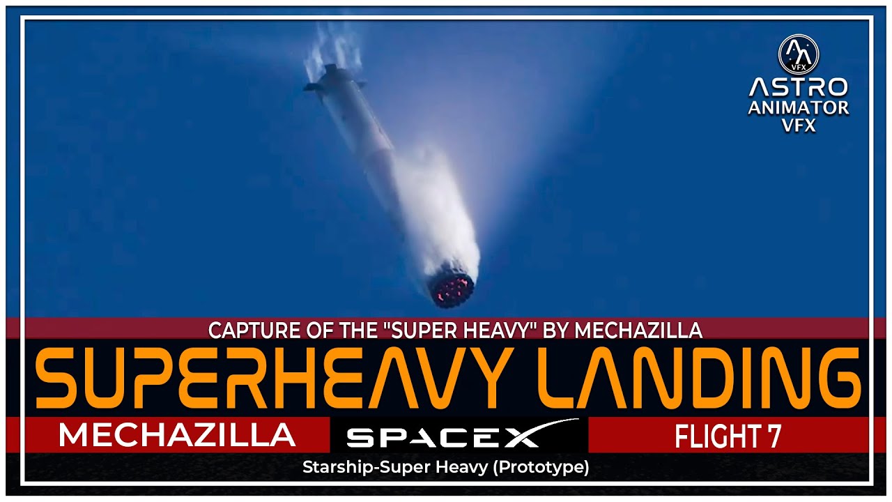 🚀 Flight 7: Super Heavy Landing and Capture by Mechazilla - YouTube