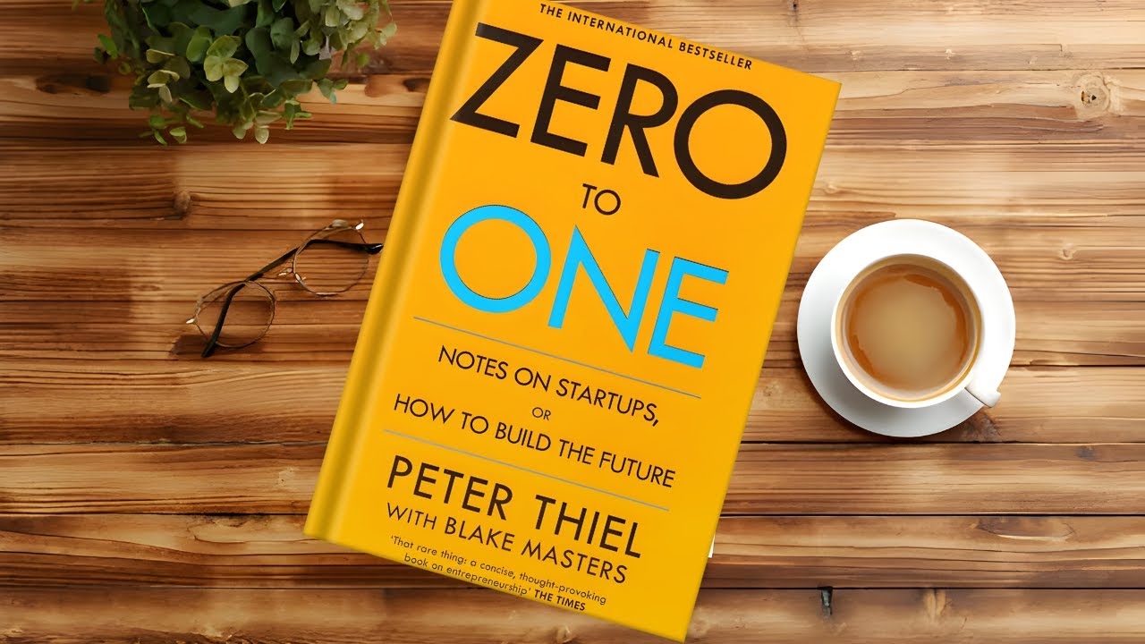Zero to One: The Ultimate Guide to Startup Success | Zero to One by ...