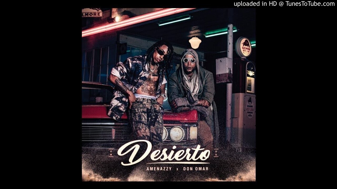 Don Omar Ft Amenazzy Desierto Oficial Youtube Music