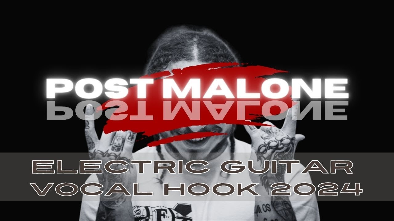 Post Malone Electric Guitar Trap Type Beat With Male Vocal Hook ...