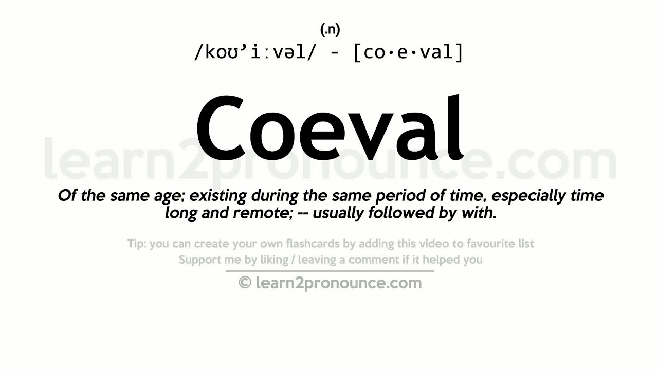 Pronunciation of Coeval | Definition of Coeval - YouTube