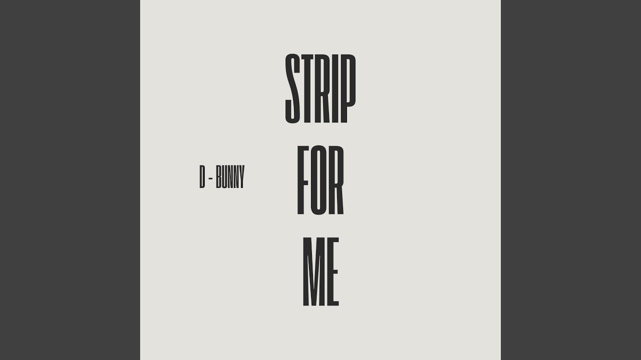 Strip For Me - YouTube