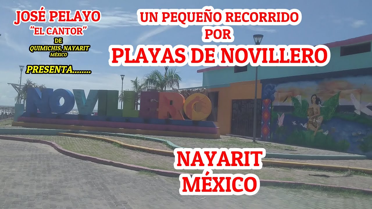 PLAYAS DE NOVILLERO, NAYARIT. MÉXICO. UN PEQUEÑO RECORRIDO - YouTube