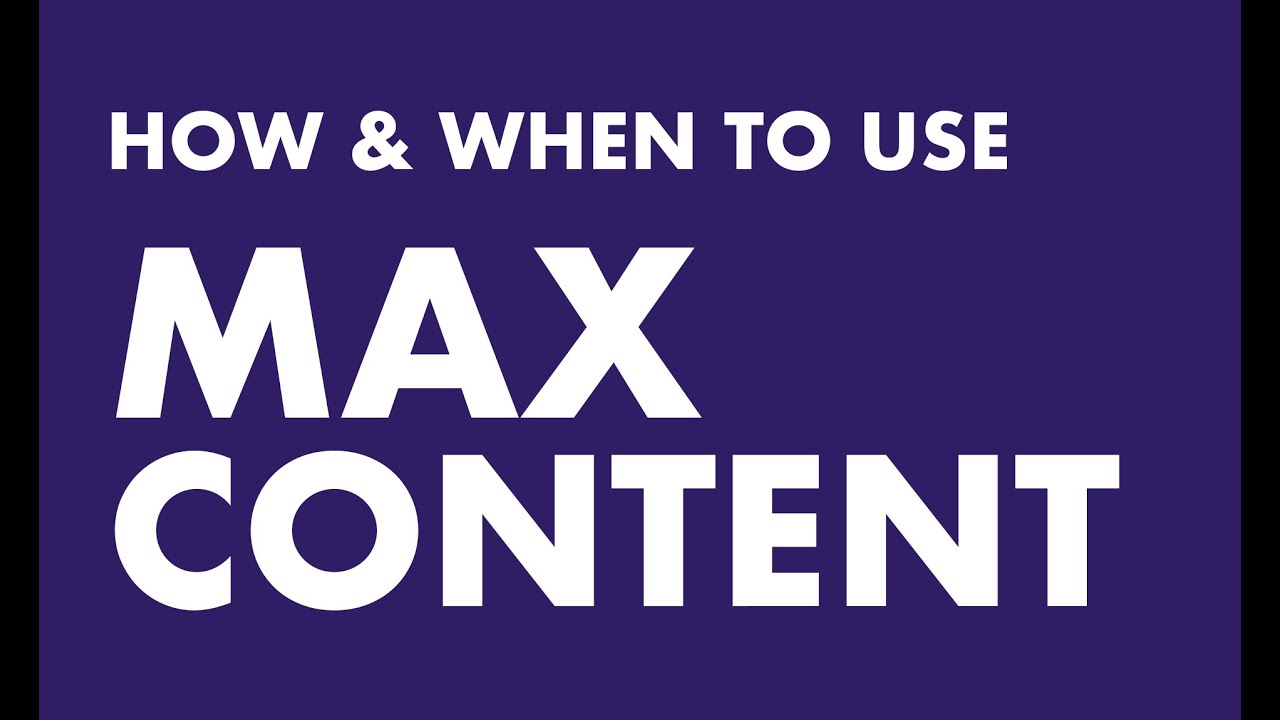 How And When To Use Max Content Editor X YouTube how-and-when-to-use-max-content-editor-x-youtube