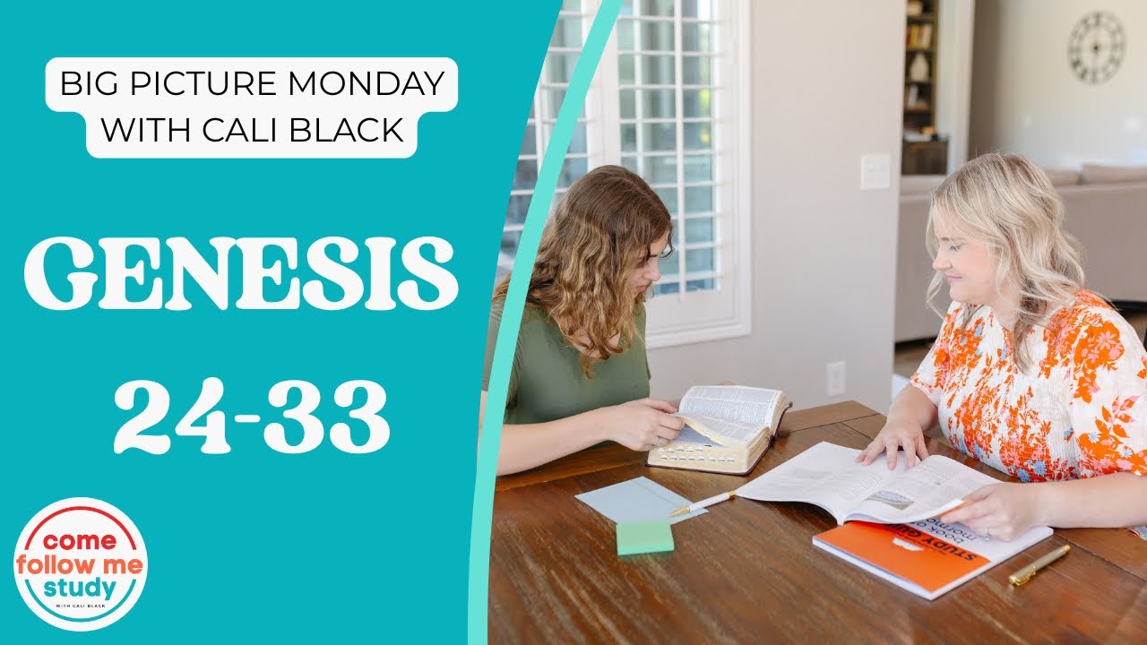 BIG PICTURE MONDAY: Genesis 24-33 Come Follow Me: Mar 2-8 - YouTube