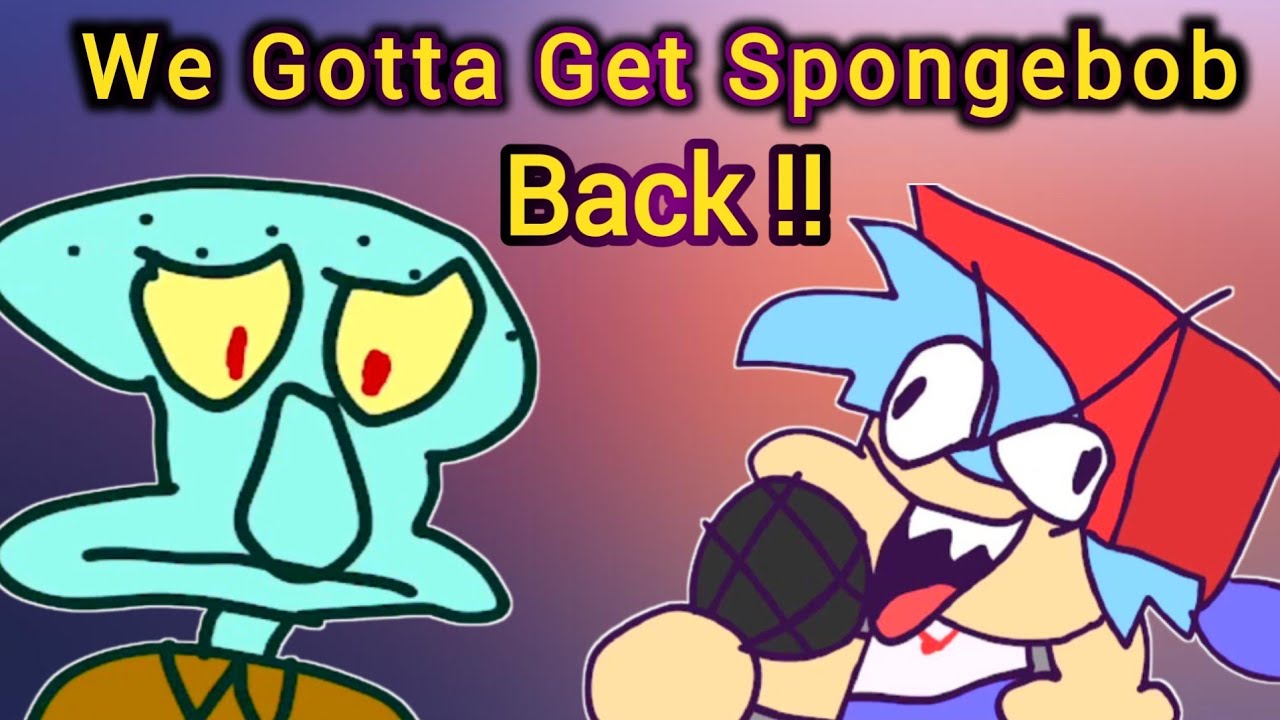 FNF Vs Squidward Gotta Get Spongebob Back | FNF Vs Squidward | FNF ...