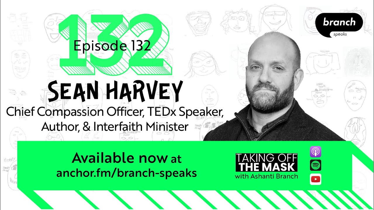 E132. Warrior Compassion - w/ Sean Harvey, Chief Compassion Officer ...