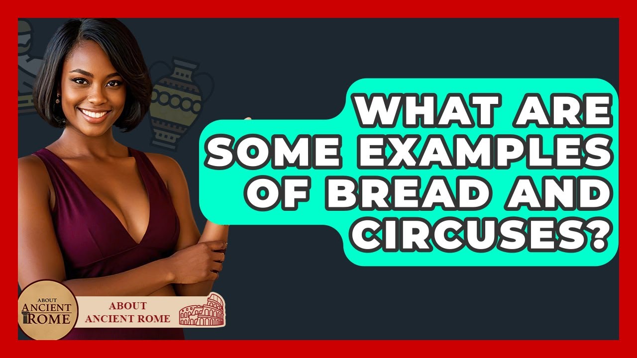 What Are Some Examples Of Bread And Circuses? - All About Rome - YouTube