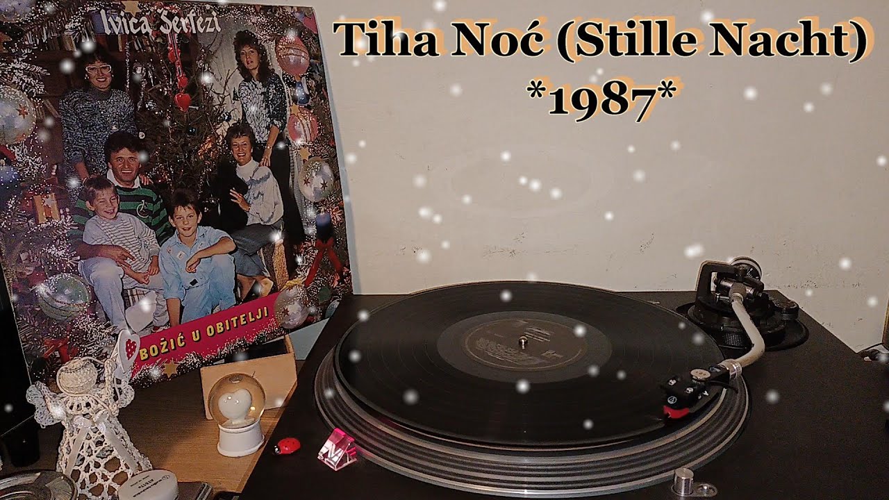 Ivica Šerfezi – Tiha Noć (Stille Nacht) *1987* /// *vinyl rip* /Božić U ...