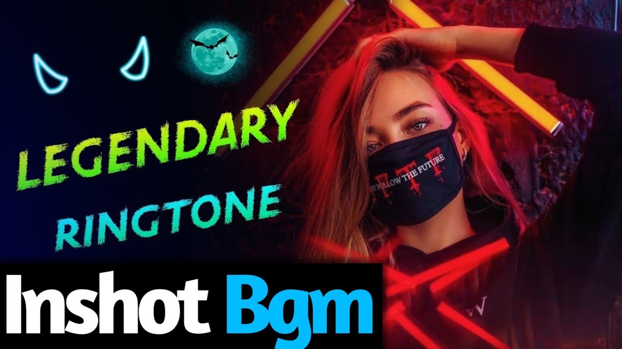 Top 10 Legendary BGM Ringtone 2021 || English ringtone || inshot bgm ...