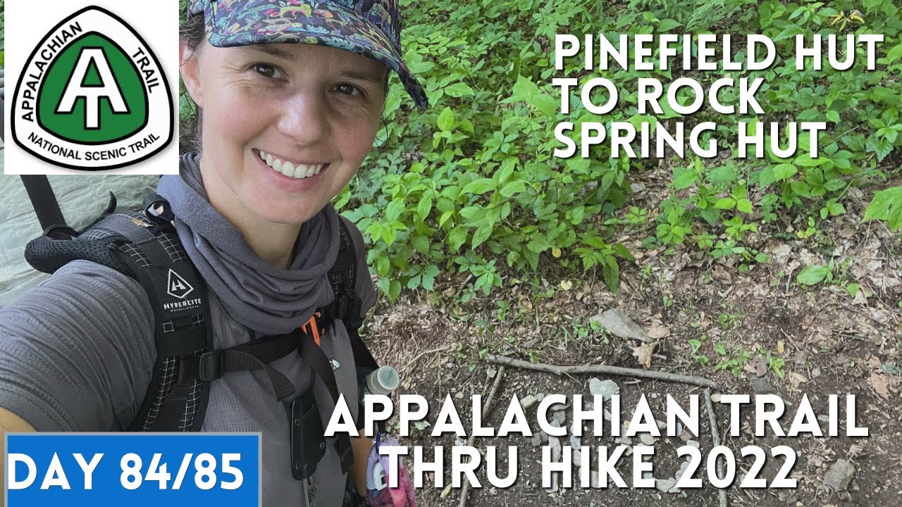 Appalachian Trail Thru Hike 2022 | Day 84/ 85| Pinefield Hut to Rock ...