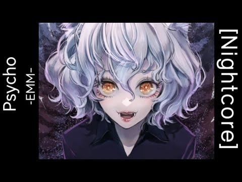 Nightcore 」 ♪ Psycho → EMM (Lyrics) - YouTube