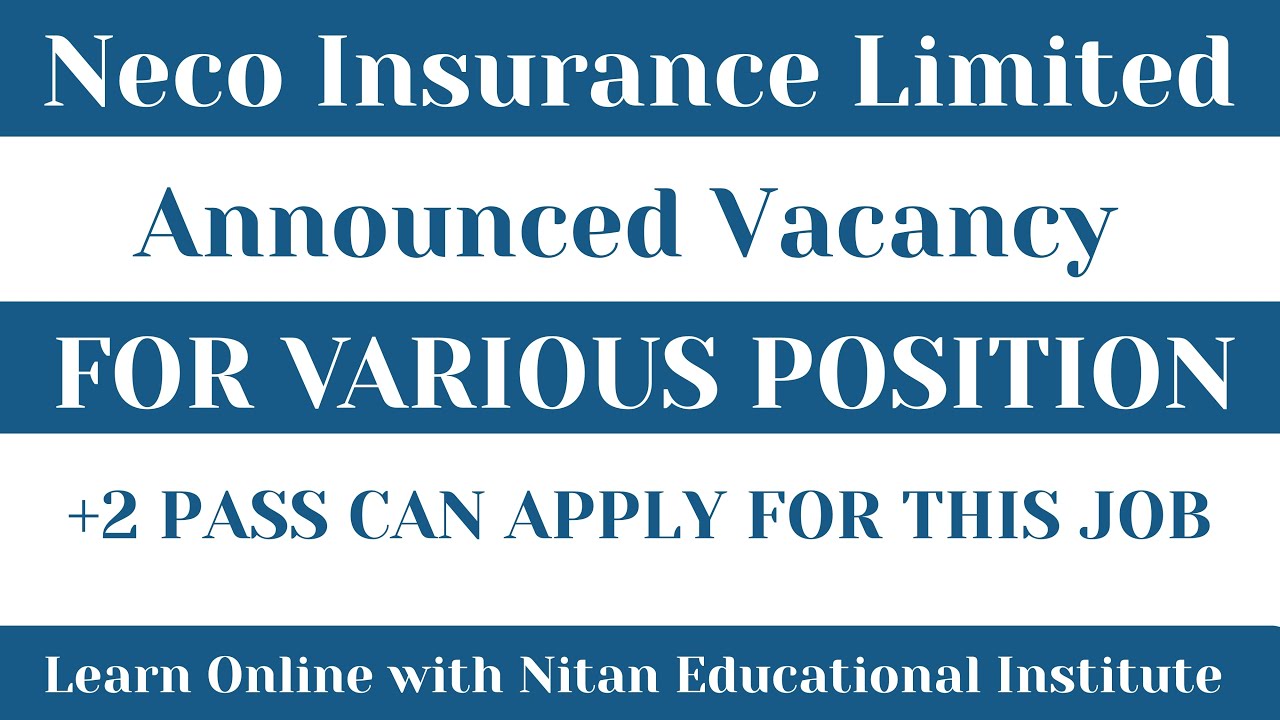 Neco Insurance Company Limited Announced Vacancy for Various Position ...
