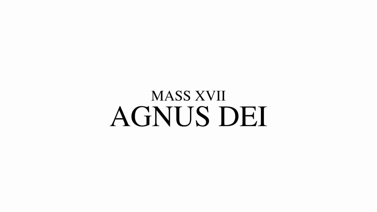 MASS XVII - AGNUS DEI - YouTube