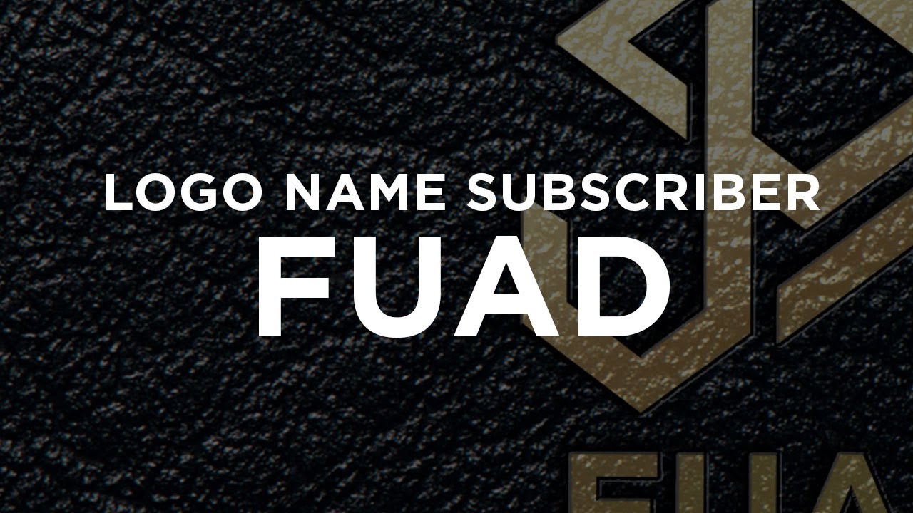FUAD IN LOGO NAME - SUBSCRIBER LOGO REQUEST - YouTube