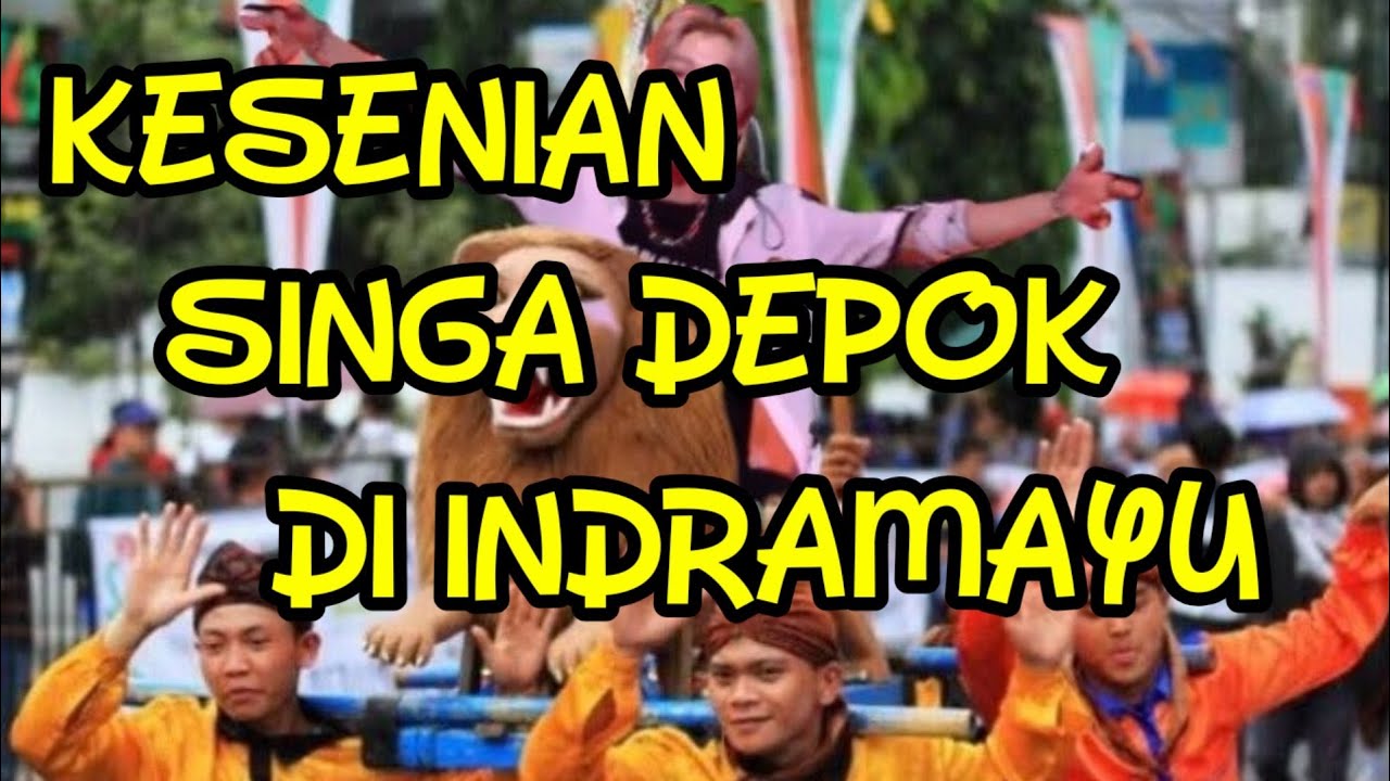 Kesenian Singa Depok Masyarakat Indramayu - YouTube