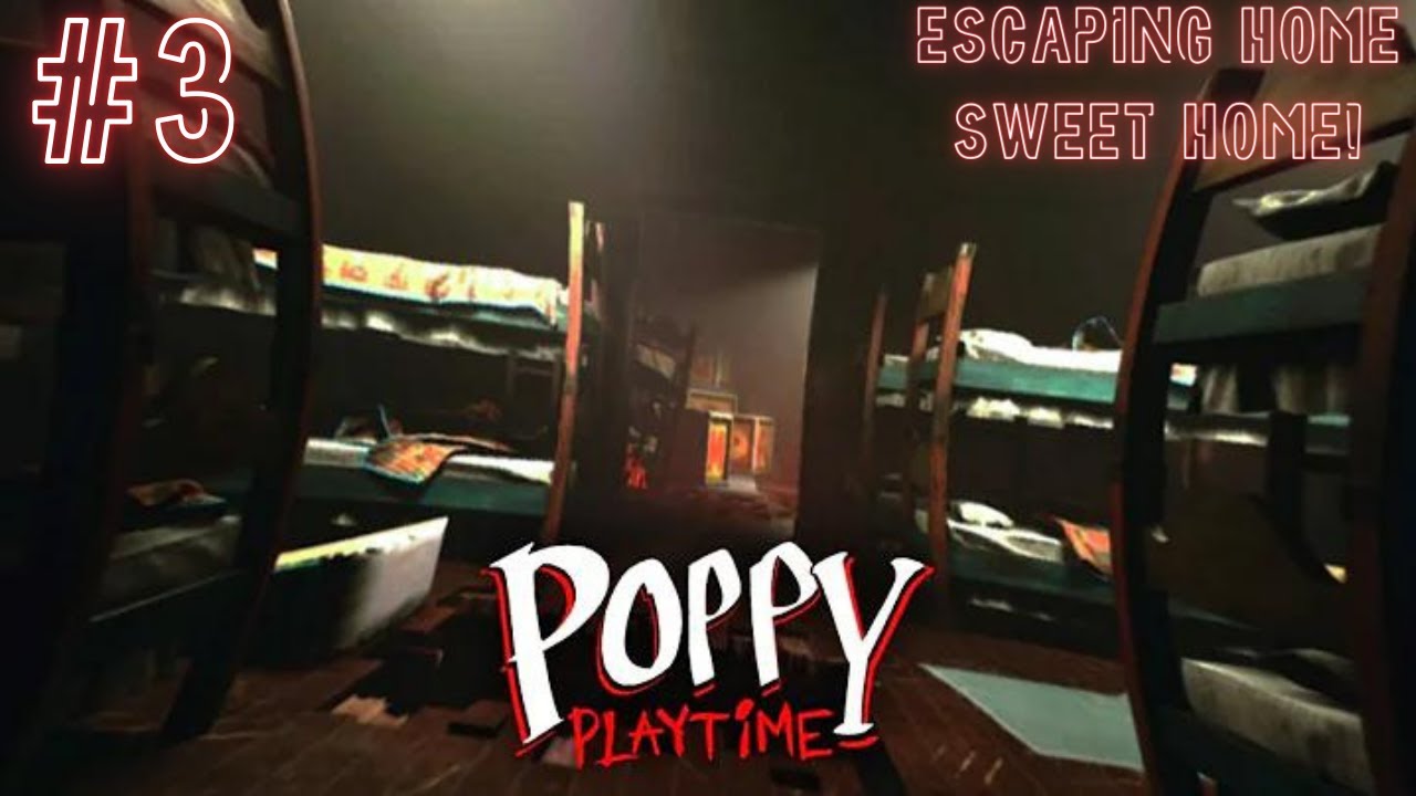 We Escaped Home Sweet Home! | Poppy Playtime Chapter 3 #3 - YouTube