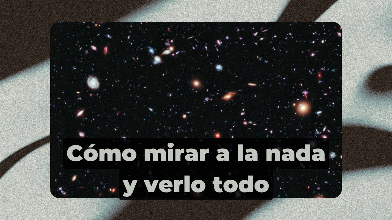 Ciencia en 1 minuto: Cómo mirar a la nada y verlo todo - YouTube