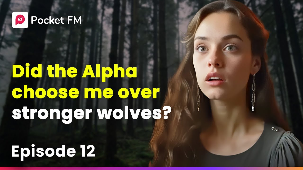 The Alpha's Bride 3.0 | Ep 12 | Did the Alpha choose me over stronger ...