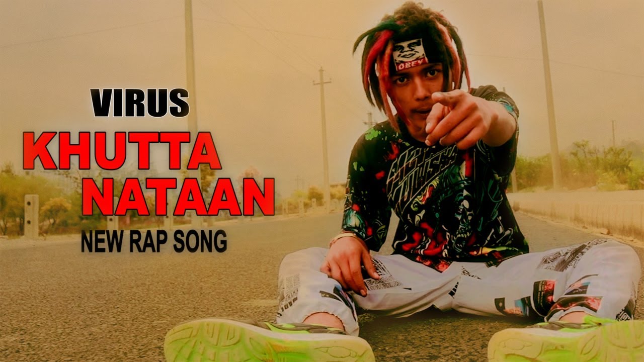 VIRUS - KHUTTA NATAAN || NEW NEPALI RAP SONG -2020 || KUSHAL KHATRI ...