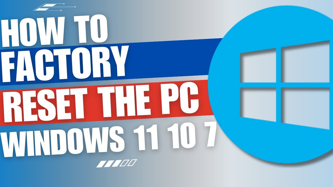 How to factory reset Windows PC back to factory settings [Easy Guide ...