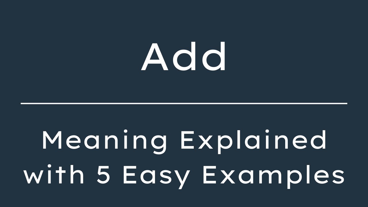 Add Meaning in English With 5 Example Sentences, Add Meaning in English ...