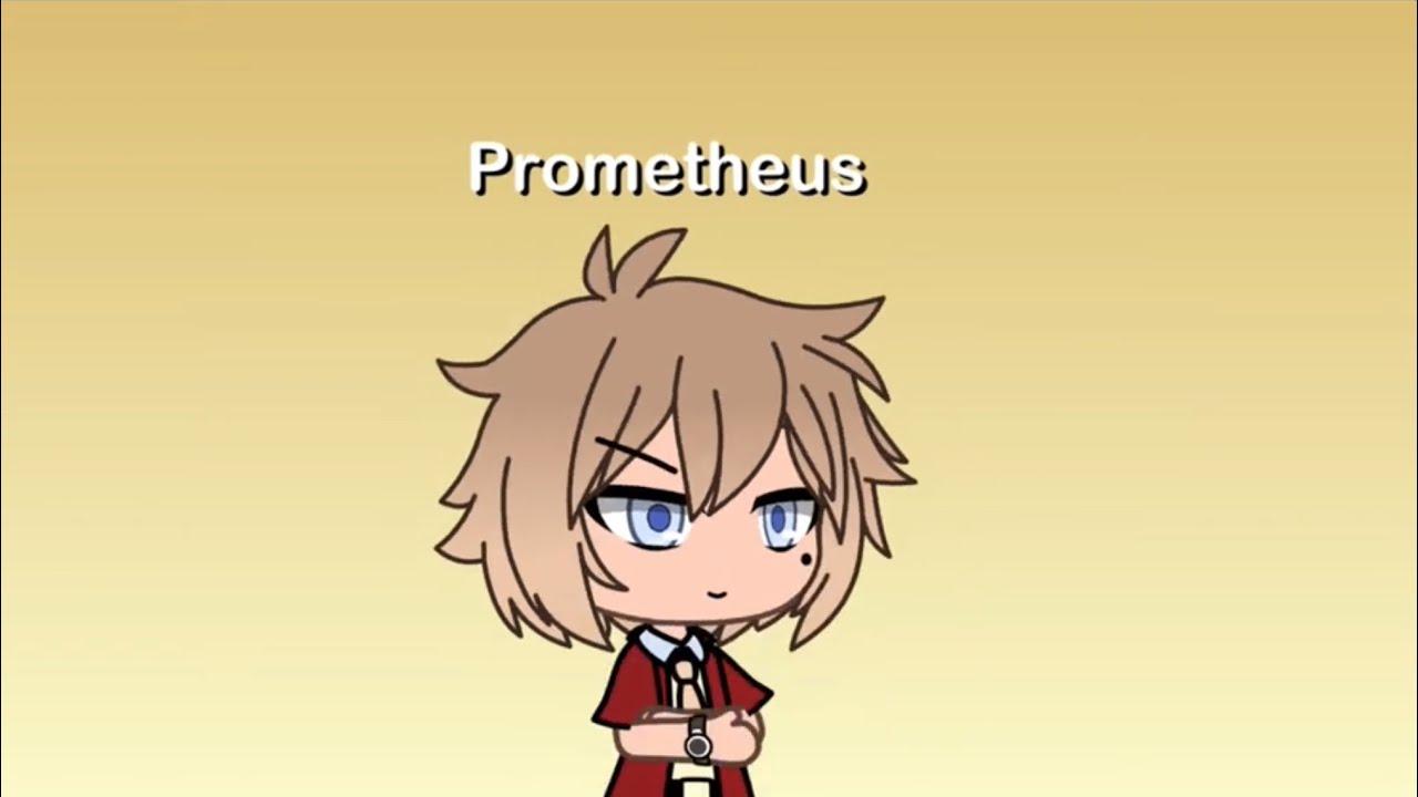 Gacha Prometheus - YouTube