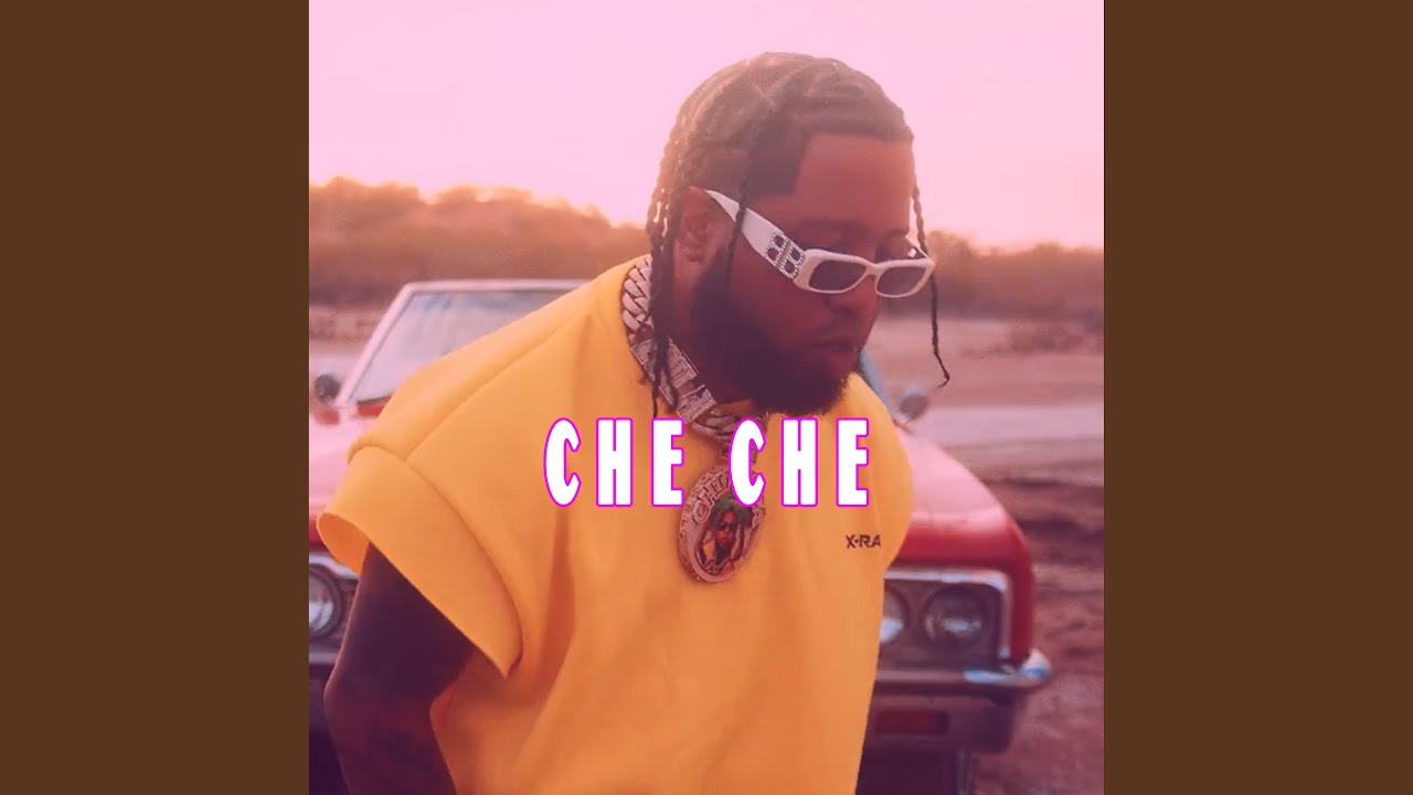 CHE CHE - YouTube