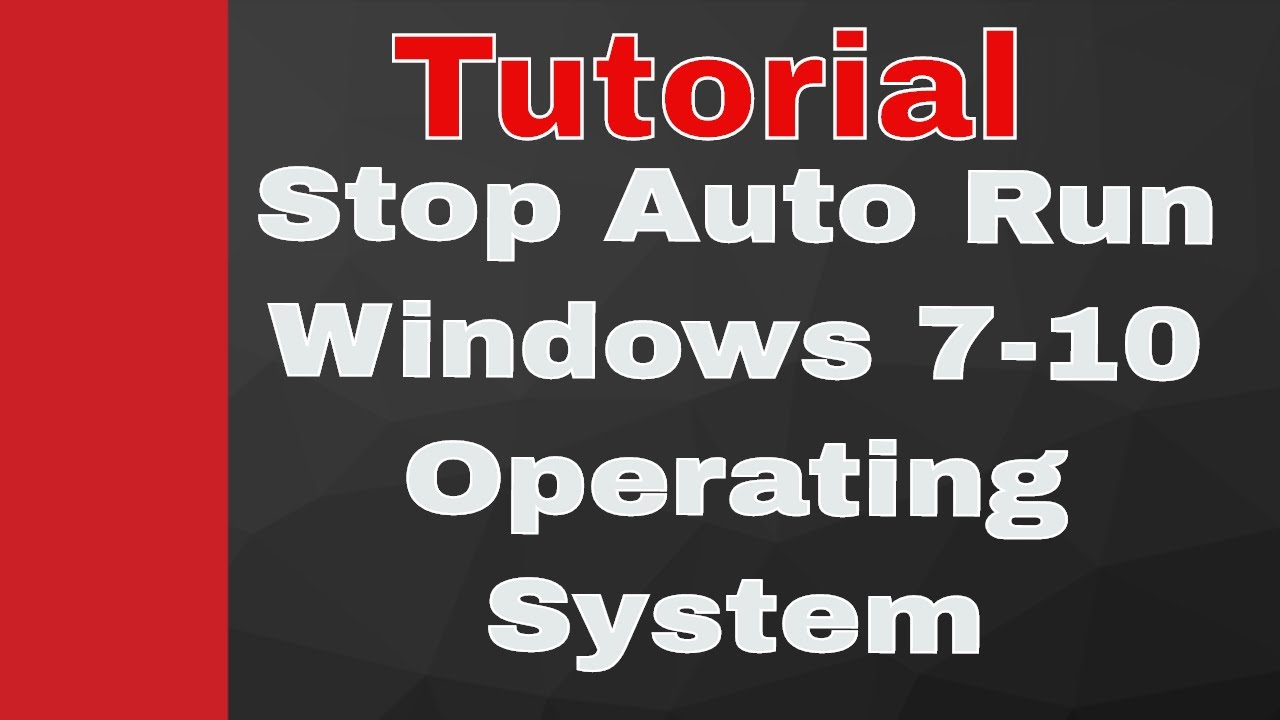 Tutorial Stop Auto Run Windows 7 10 YouTube tutorial-stop-auto-run-windows-7-10-youtube