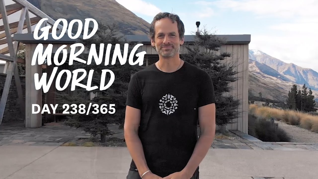 Good Morning World | Day 238 of 365 - YouTube