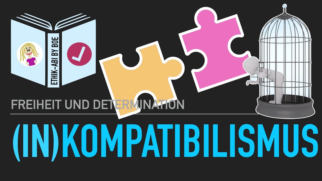Sind Determinismus und Willensfreiheit vereinbar?⎥Der Kompatibilismus ...