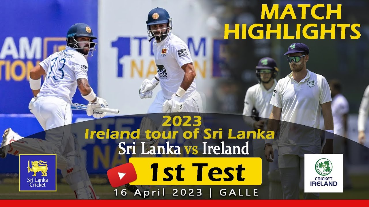 Sri Lanka vs Ireland 1st Test Day 1 Highlights - Galle | #SRIvIRE ...