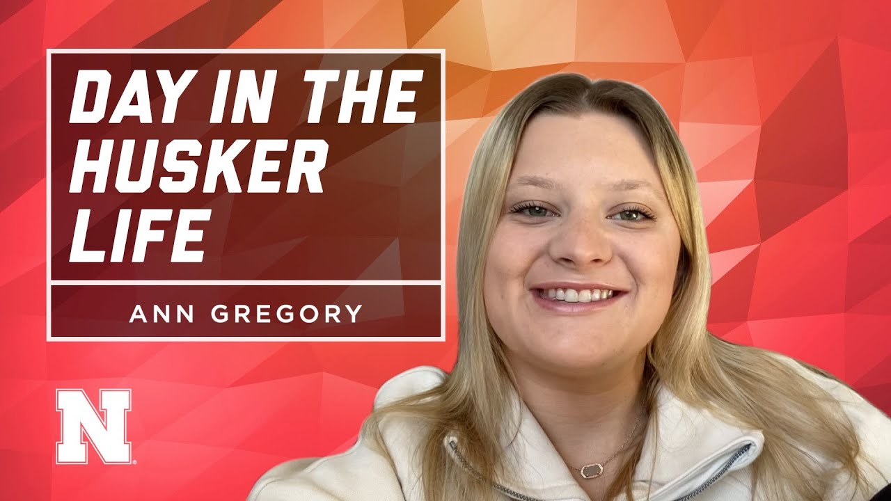 Day in the Husker Life: Ann Gregory - YouTube