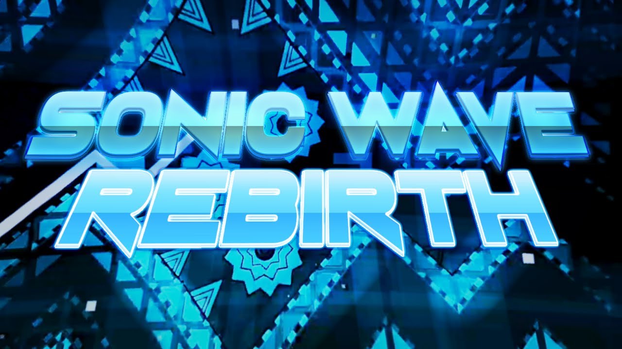 Read desc. | Sonic Wave Rebirth by Cyclic & others (Extreme Demon ...