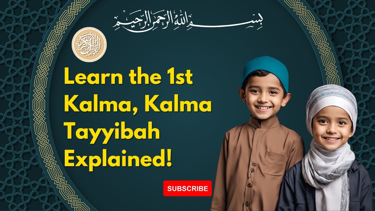 6 Kalmas of Islam: Learn the First Kalma | Kalma Tayyibah for Kids ...