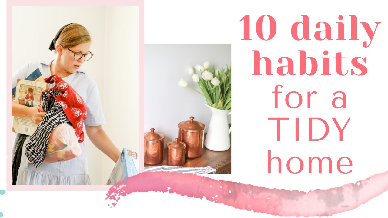 HABITS FOR A TIDY HOME| SIMPLE HOME TIDYING TIPS - YouTube