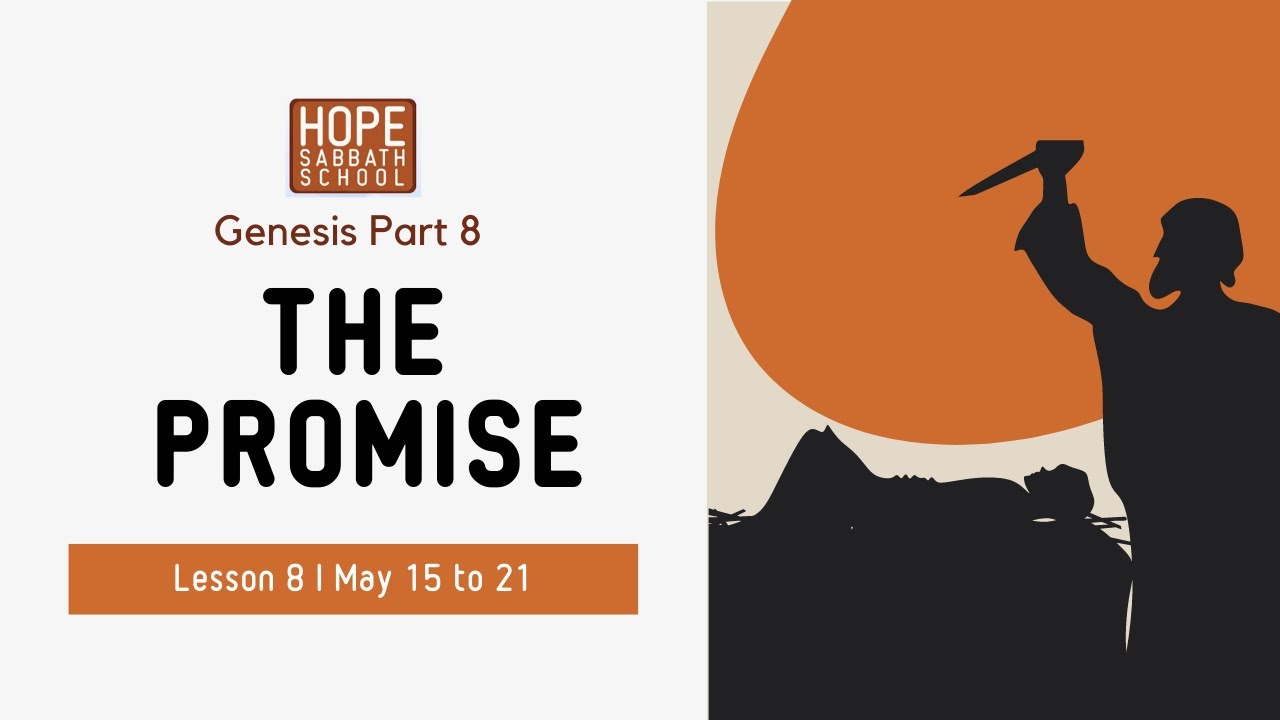 Lesson 8: The Promise. Hope Sabbath School - YouTube