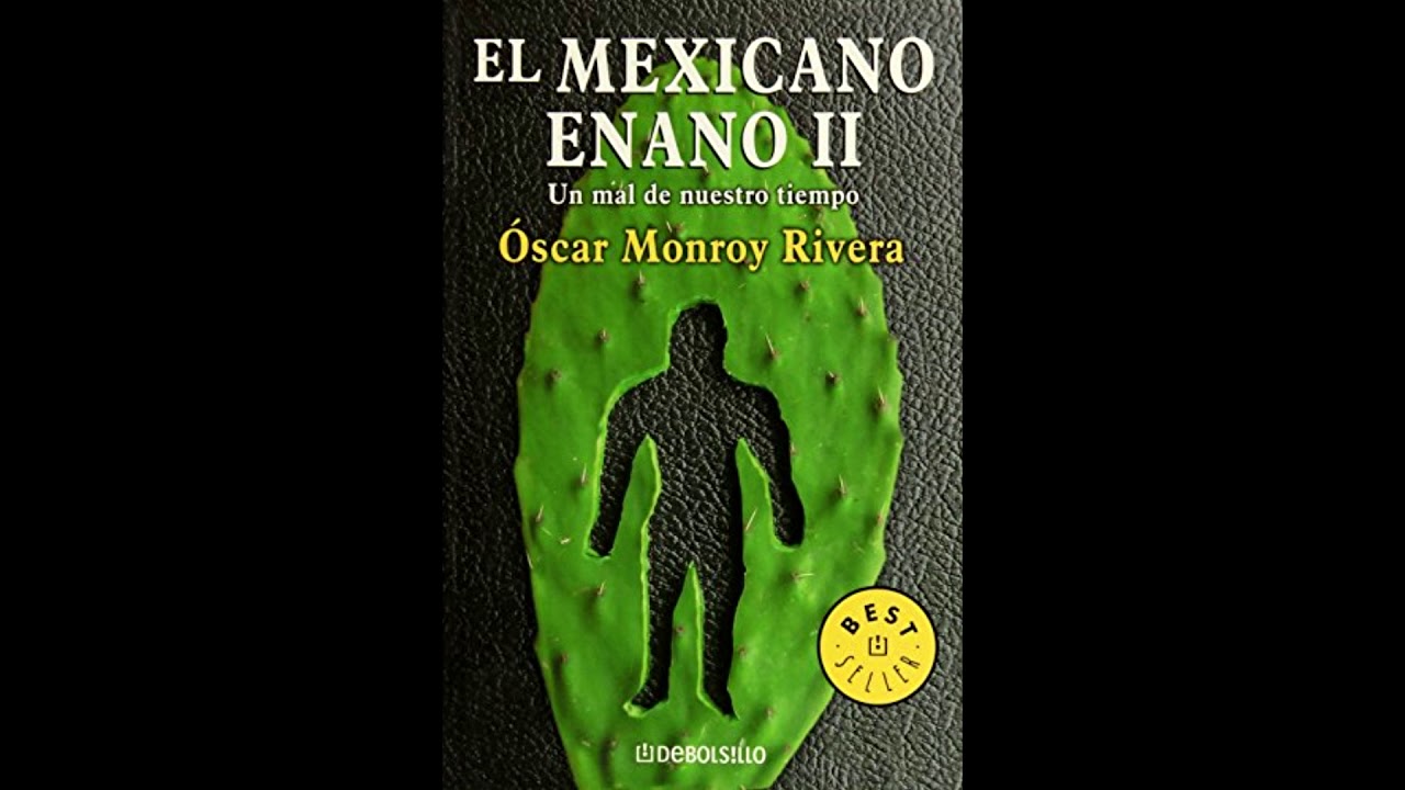 El mexicano enano 2 - Oscar Monroy Rivera / Audio líber - YouTube