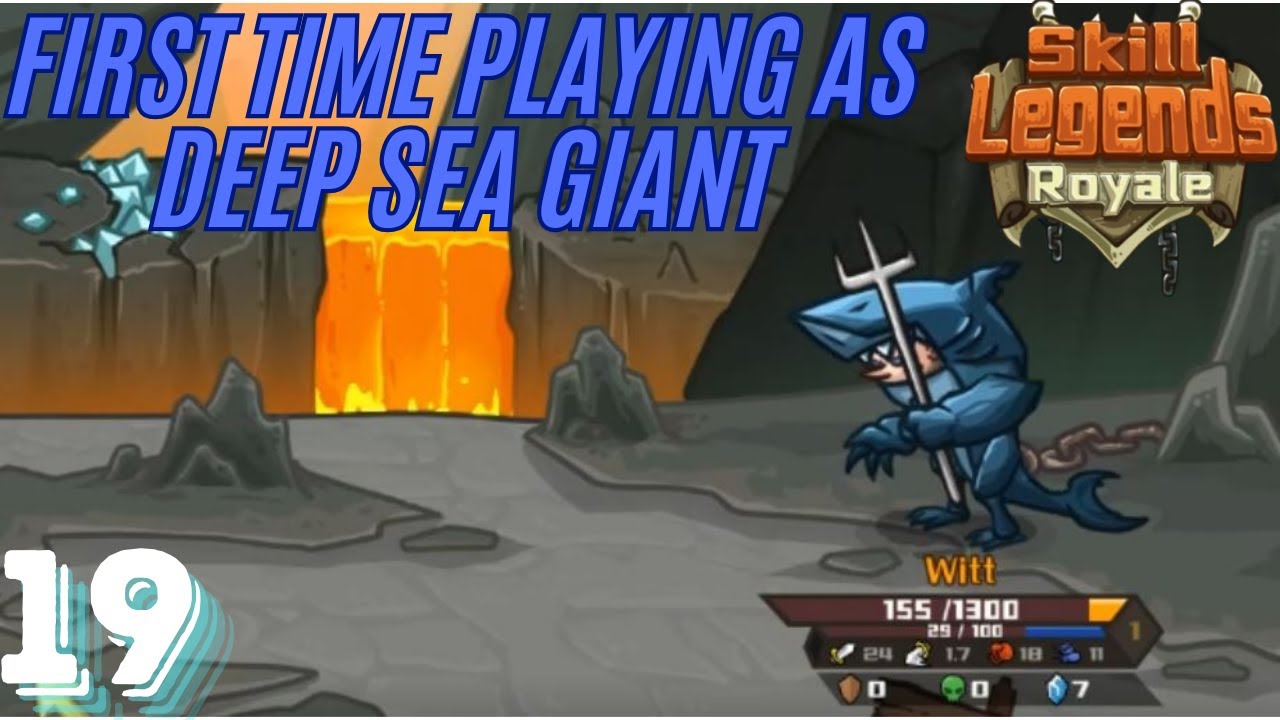 Can Deep Sea Giant End Our Loss Streak? - Skill Legends Royale - Ep 19 ...